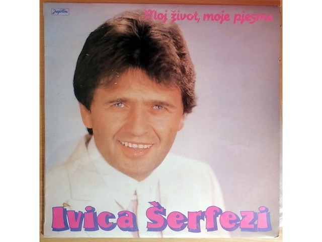 LP IVICA ŠERFEZI - Moj život, moje pjesme (1983) VG-/M