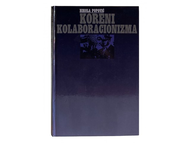 Koreni kolaboracionizma - Nikola Popović