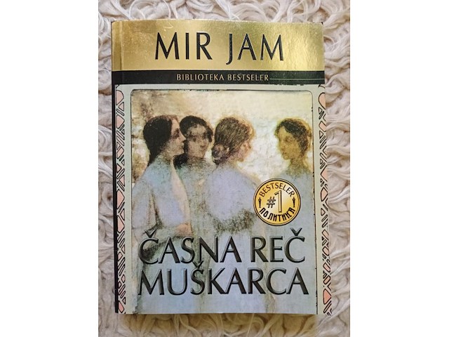 Mir Jam - Časna reč muškarca