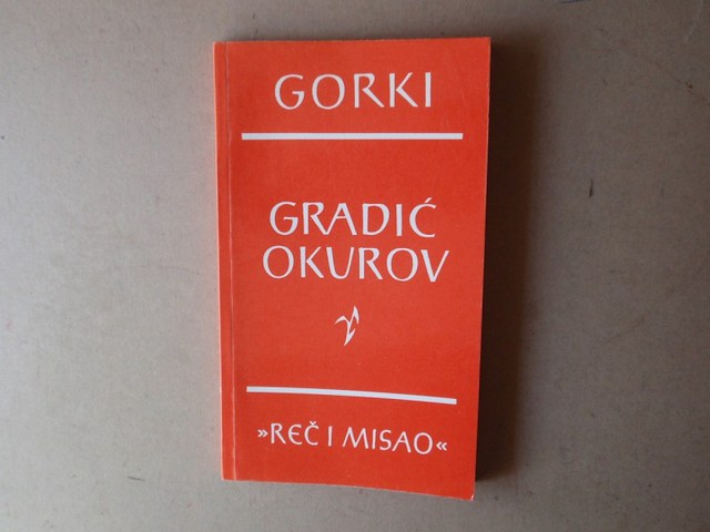 Maksim Gorki - GRADIĆ OKUROV