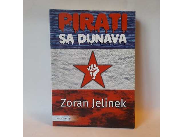 PIRATI SA DUNAVA,Zoran Jelinek