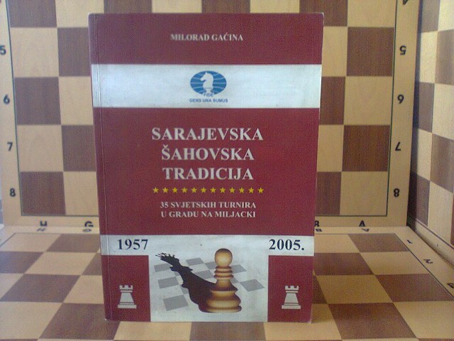 Sarajevska Sahovska Tradicija 1957-2005 (sah)