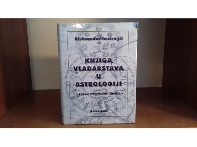 Knjiga vladarstava u astrologiji,Aleksandar Imširagić