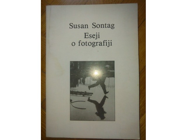 Eseji o fotografiji - Susan Sontag