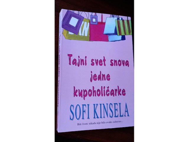 TAJNI SVET SNOVA JEDNE KUPOHOLIČARKE, Sofi Kinsela