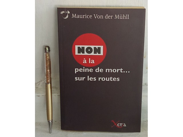 NON A LA PEINE DE MORT SUR LES ROUTES - M. V. D. MUHLL