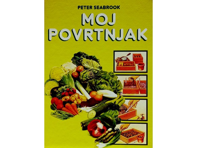 Moj Povrtnjak - Meter Seabrook