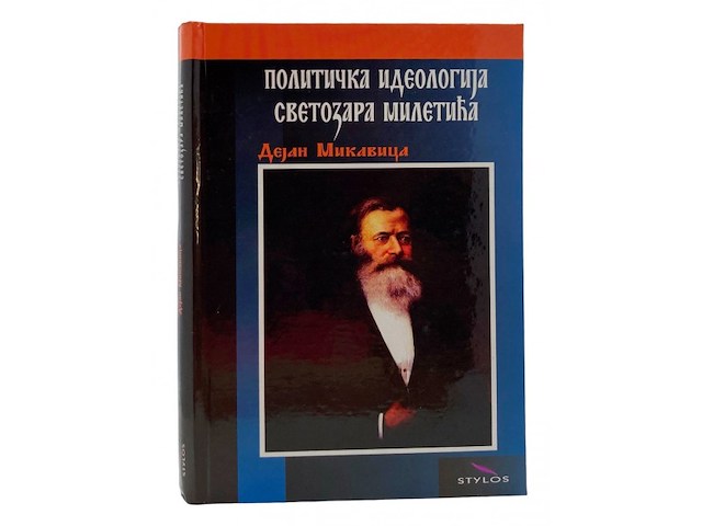 Politička ideologija Svetozara Miletića Dejan Mikavica