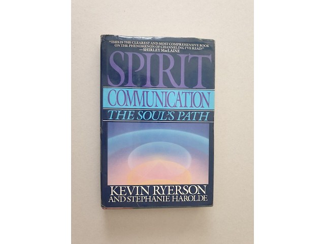 Spirit Communication: The Soul`s Path, Kevin Ryerson ,