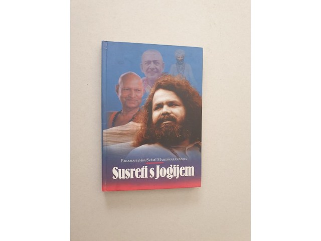 Susreti s jogijem - Paramhans Svami Mahešvarananda