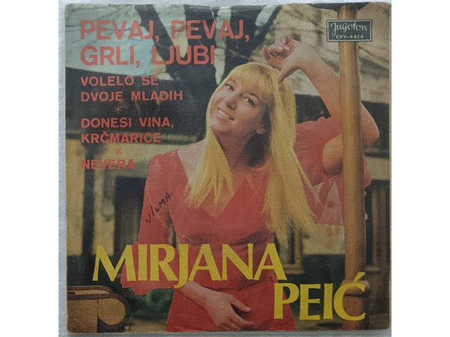 MIRJANA PEIC - PEVAJ, IGRAJ, GRLI, LJUBI