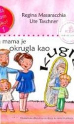 Moja Mama Je Okrugla Kao Kugla Od Regina Masaracchia, Ute Taschner