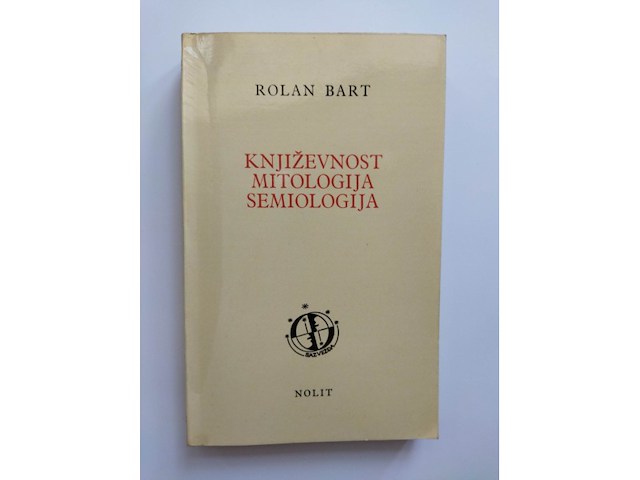 Književnost, mitologija, semiologija, Rolan Bart