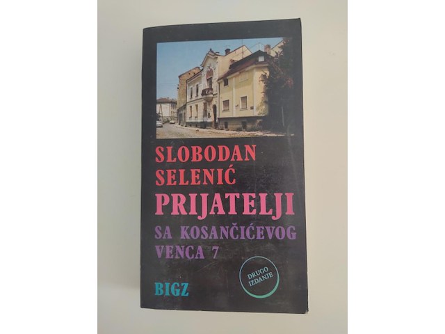 Prijatelji sa Kosančićevog venca 7 - Slobodan Selenić