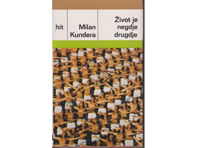 KUNDERA / ŽIVOT JE NEGDJE DRUGDJE - odličnO