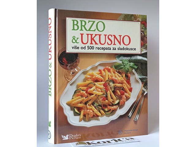 BRZO I UKUSNO Više od 500 recepata za sladokusce