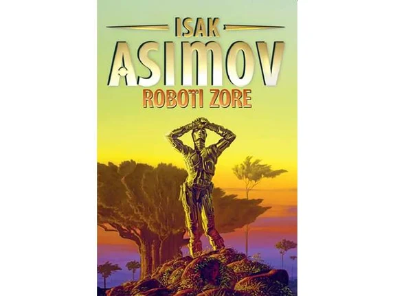 Roboti Zore - Isak Asimov