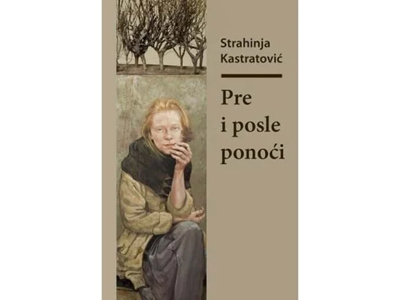 Pre i posle ponoći - Strahinja Kastratović