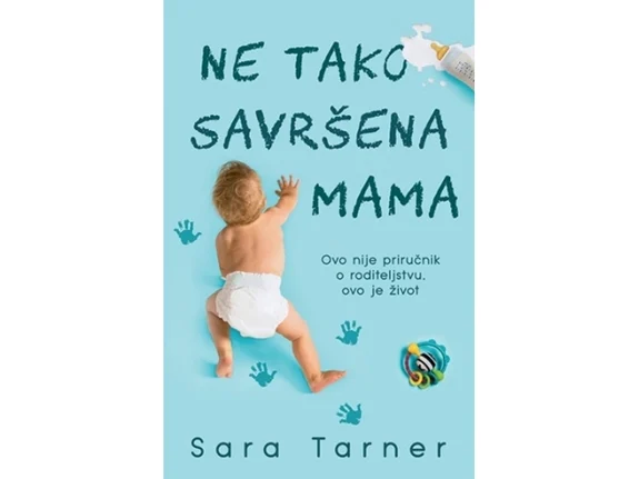 Ne tako savršena mama - Sara Tarner