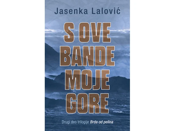 S ove bande moje gore - Jasenka Lalović