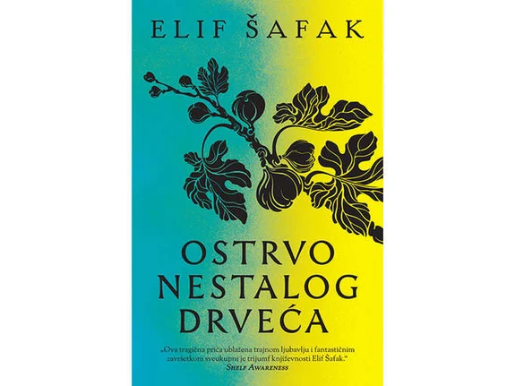 Ostrvo nestalog drveća - Elif Šafak