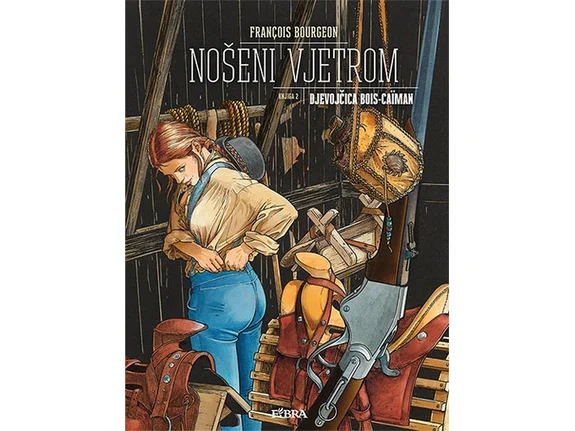 Nošeni vjetrom 2: Djevojčica Bois-Caiman - Francois Bourgeon