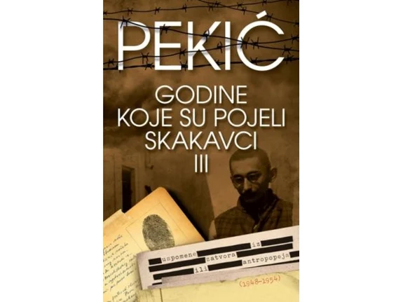 Godine koje su pojeli skakavci III - Borislav Pekić