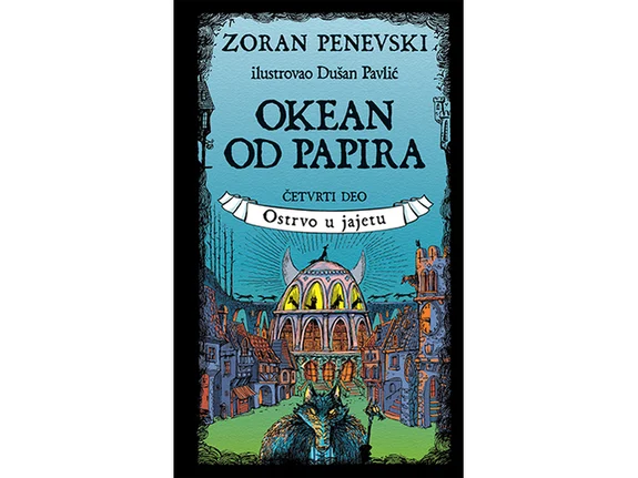 Okean od papira 4: Ostrvo u jajetu - Zoran Penevski