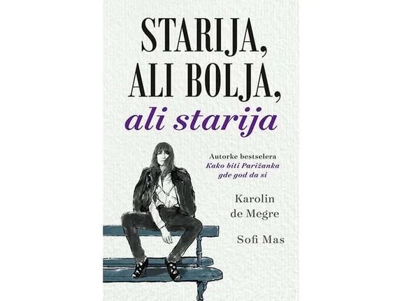 Starija, ali bolja, ali starija - Karolin de Megre, Sofi Mas