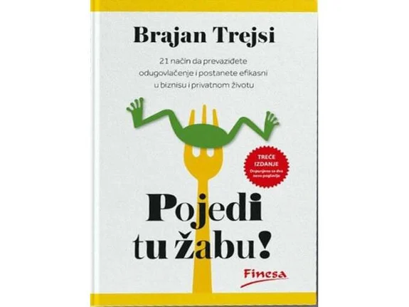 Pojedi tu žabu - dopunjeno izdanje - Brajan Trejsi