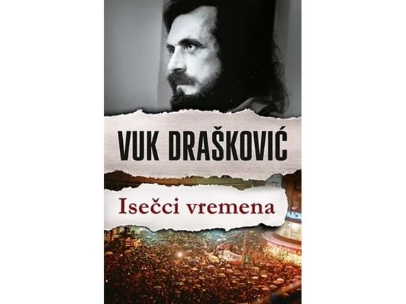 Isečci vremena - Vuk Drašković