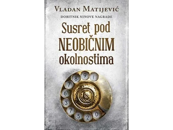 Susret pod neobičnim okolnostima - Vladan Matijević