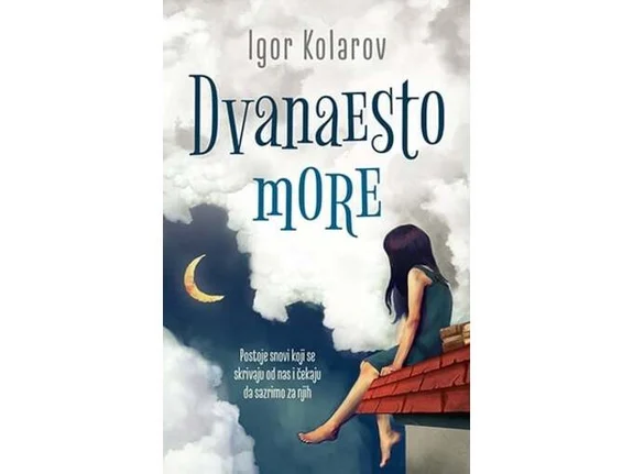 Dvanaesto more - Igor Kolarov