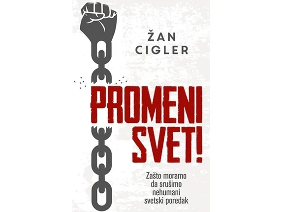 Promeni svet! - Žan Cigler