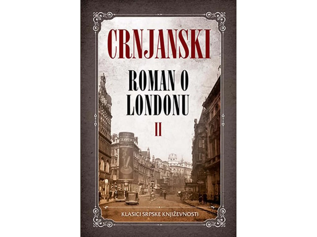 Roman o Londonu II - Miloš Crnjanski