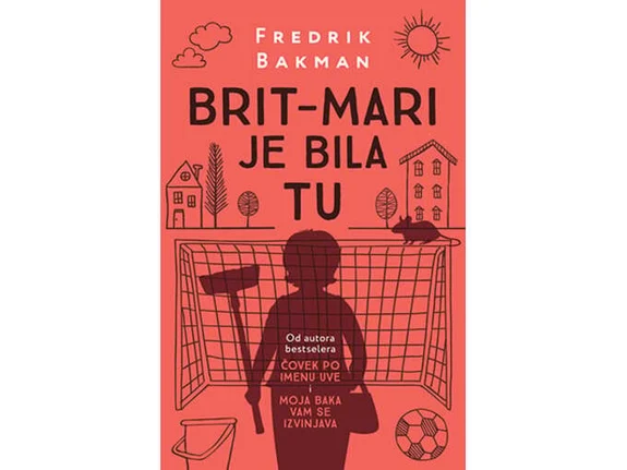 Brit-Mari je bila tu - Fredrik Bakman