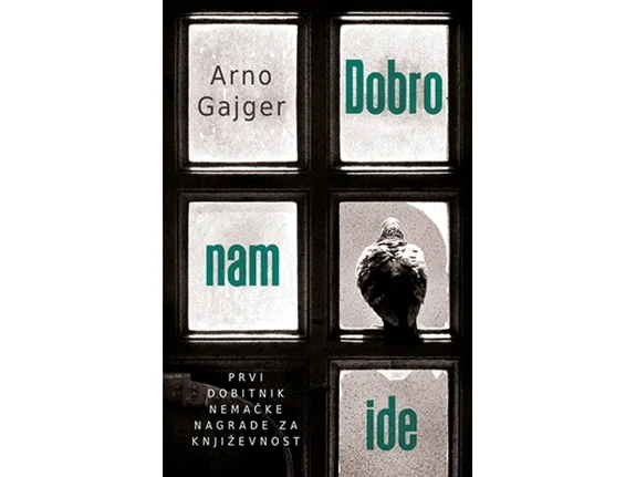 Dobro nam ide - Arno Gajger