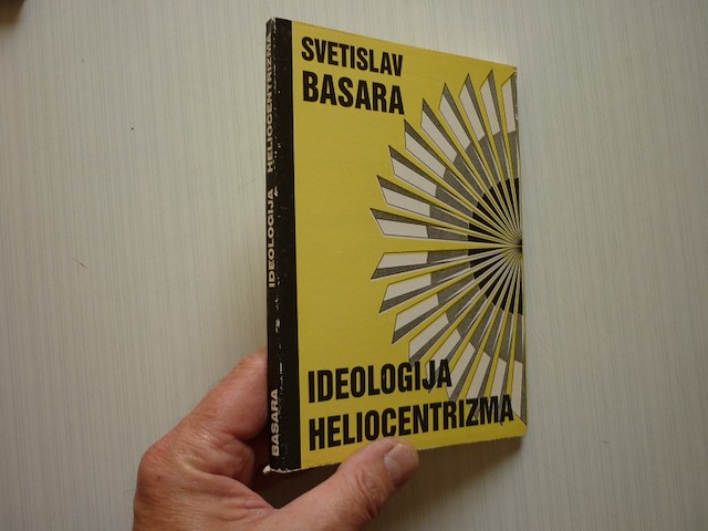 Svetislav Basara IDEOLOGIJA HELIOCENTRIZMA