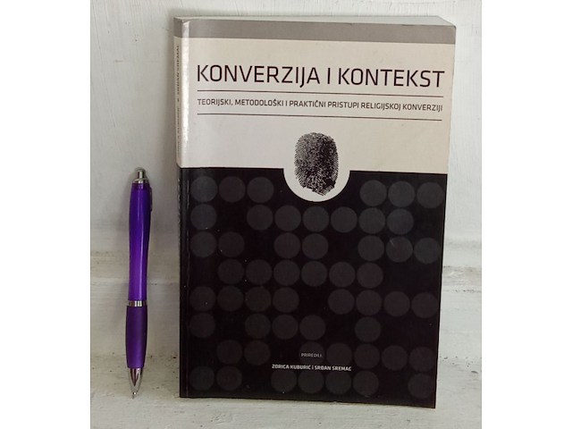 KONVERZIJA I KONTEKST, PRISTUPI RELIGIJSKOJ KONVERZIJI