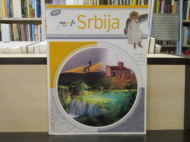 SRBIJA - Turistički i kulturno-istorijski vodič
