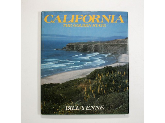 California: The Golden State, Bill Yenne