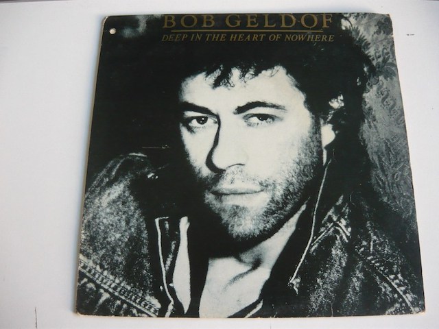 Bob Geldof - Deep In The Heart Of Nowhere