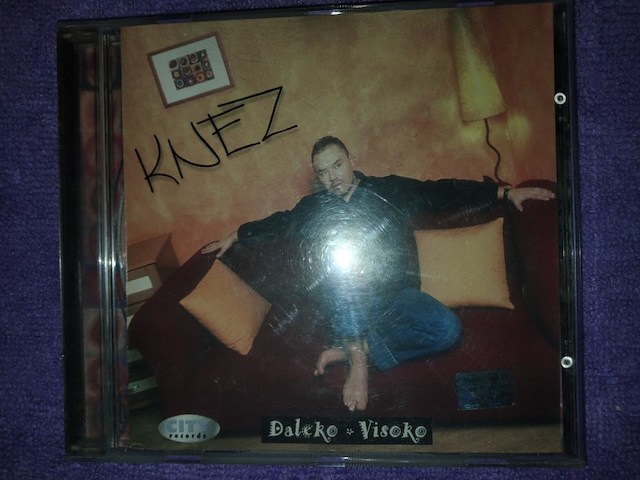 Knez - Daleko Visoko