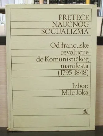 PRETEČE NAUČNOG SOCIJALIZMA (1795-1848) – MILE JOKA