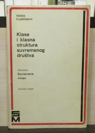 KLASE I KLASNA STRUKTURA SUVREMENOG DRUŠTVA