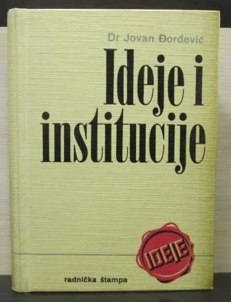 IDEJE I INSTITUCIJE – JOVAN ĐORĐEVIĆ