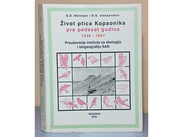 ŽIVOT PTICA KOPAONIKA pre pedeset godina 1938 - 1967