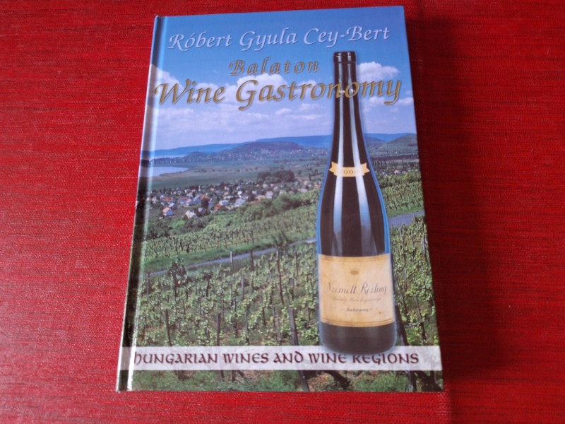 BALATON WINE GASTRONOMY - ROBERT GYULA CEY - BERT