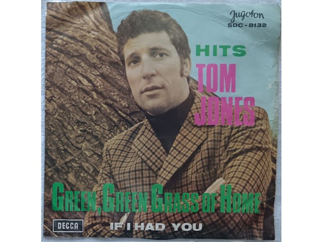 TOM  JONES - GREEN,GREEN GRASS OF HOME