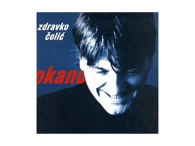 Zdravko Čolić – Okano CD